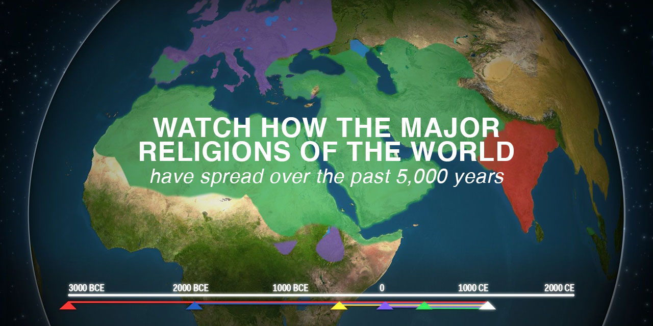 Watch How The Major Religions Of The World Have Spread Over The Past ...