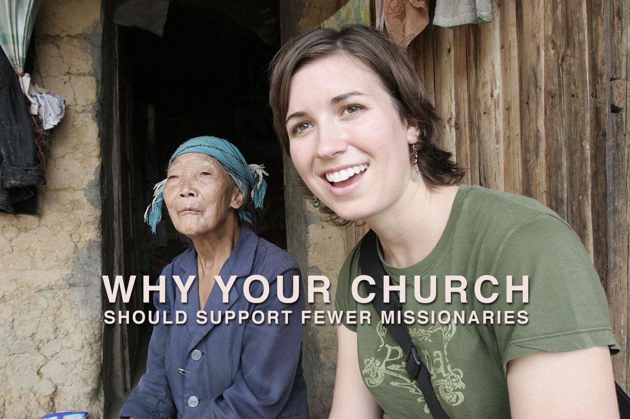 Why Your Church Should Support Fewer Missionaries | Within Reach Global